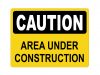 Area Under Construction Sign | Durable Safety Signs